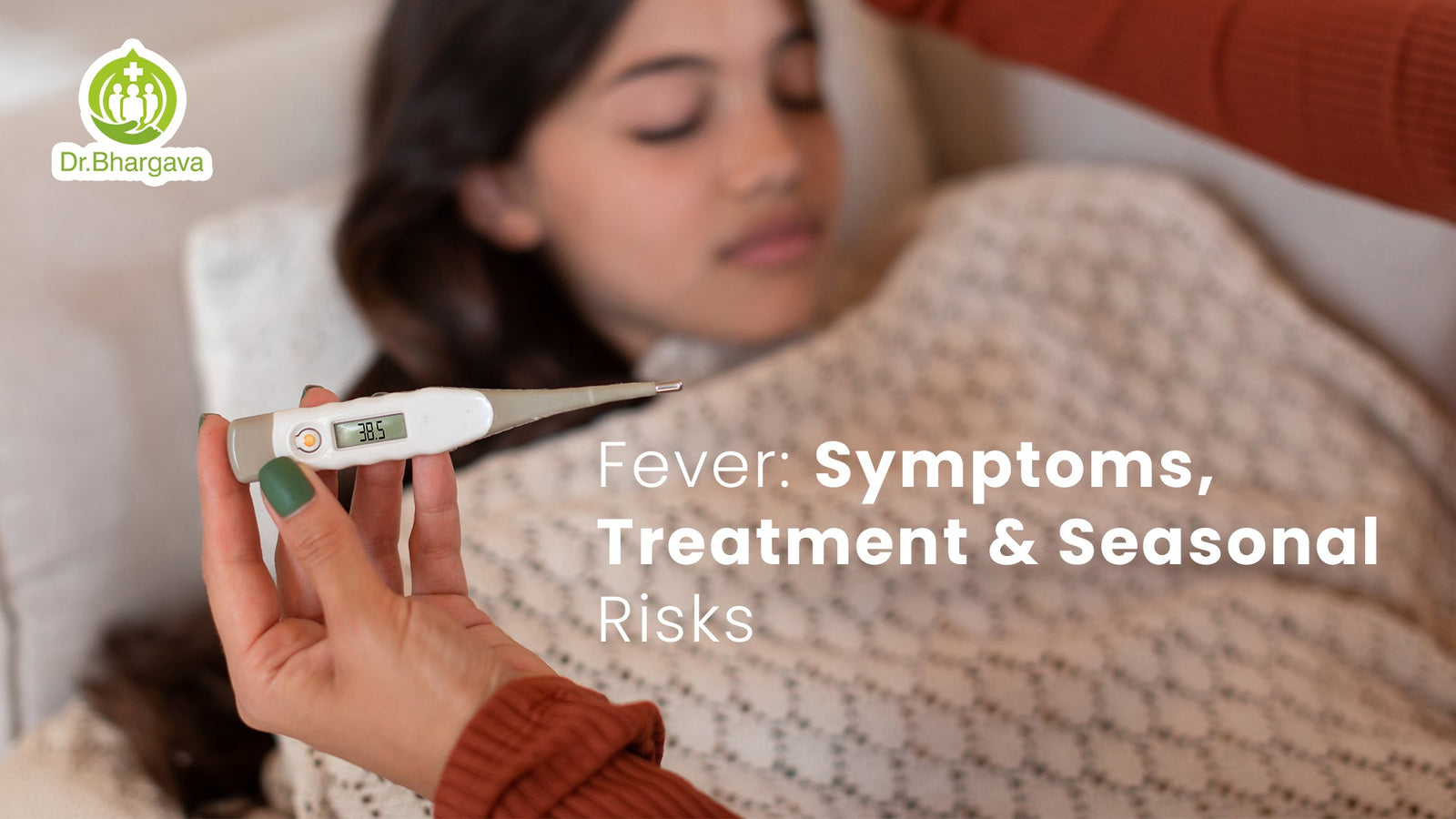 Viral and Dengue Fever in India: Causes, Symptoms & Safety Tips ...